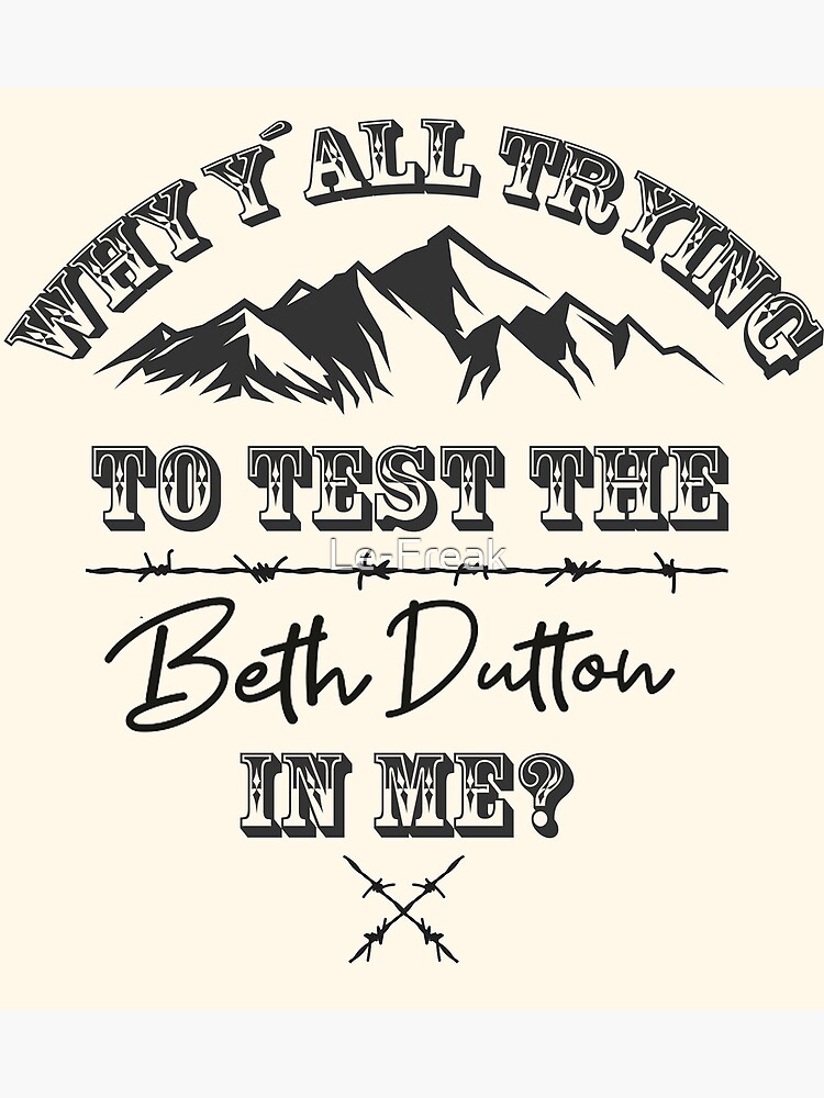 "Beth Dutton" Poster for Sale by Le-Freak | Redbubble