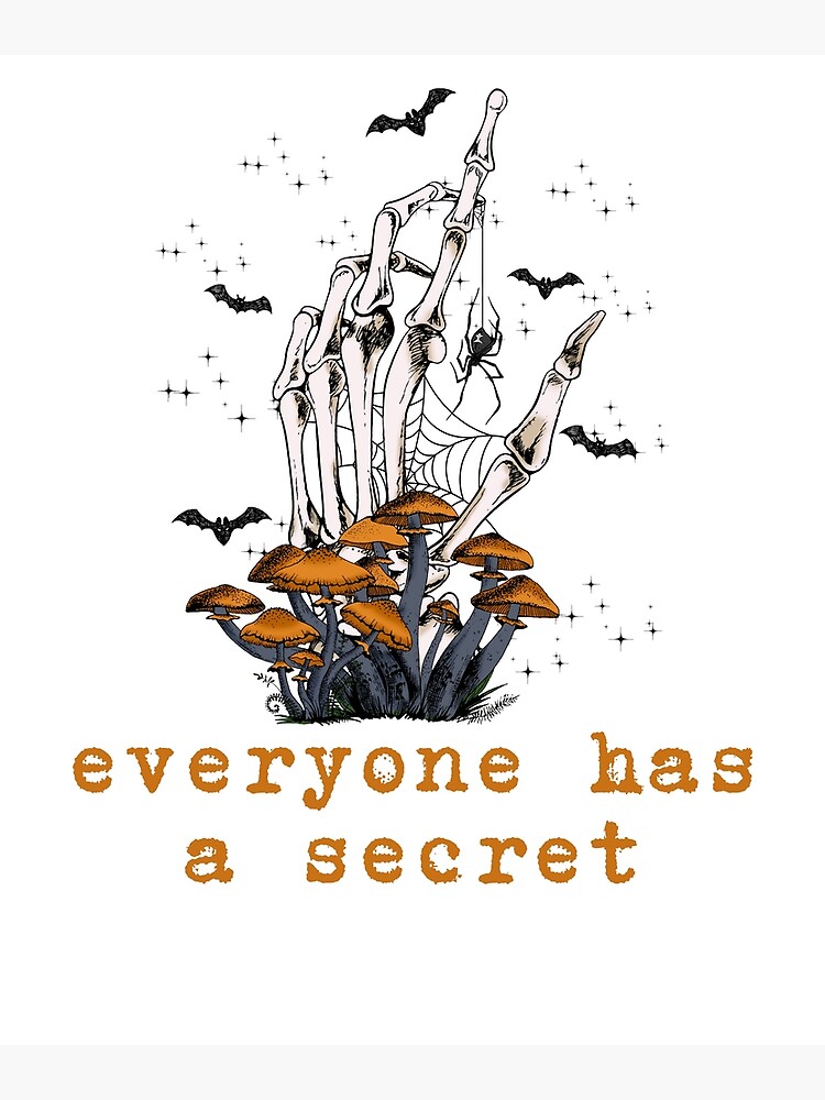 "Everyone has a secret" Poster for Sale by Edyta84los | Redbubble