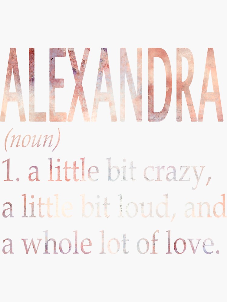 "Alexandra Girl Name Definition" Sticker for Sale by Gabbybaan | Redbubble
