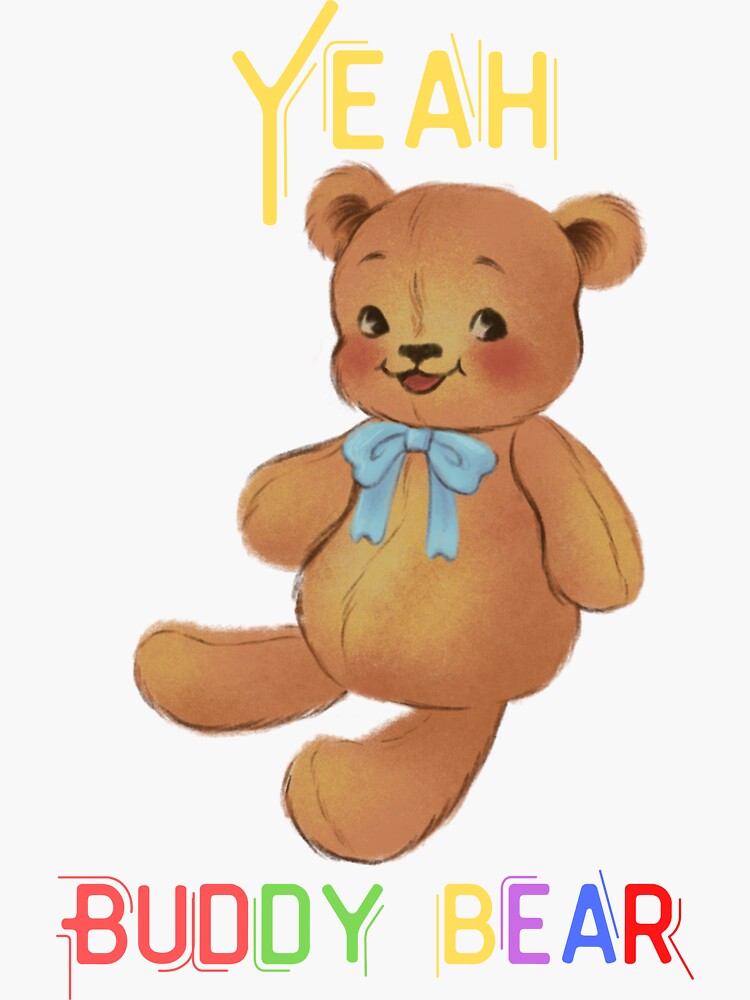 "cute yeah buudy bear" Sticker for Sale by oumaki | Redbubble