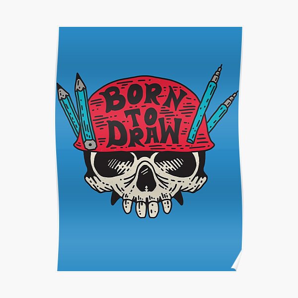 "Born To Draw Skull" Poster for Sale by Ayian | Redbubble