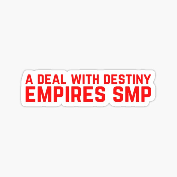 "A Deal With Destiny Empires Smp" Sticker for Sale by Vodka-Cran ...
