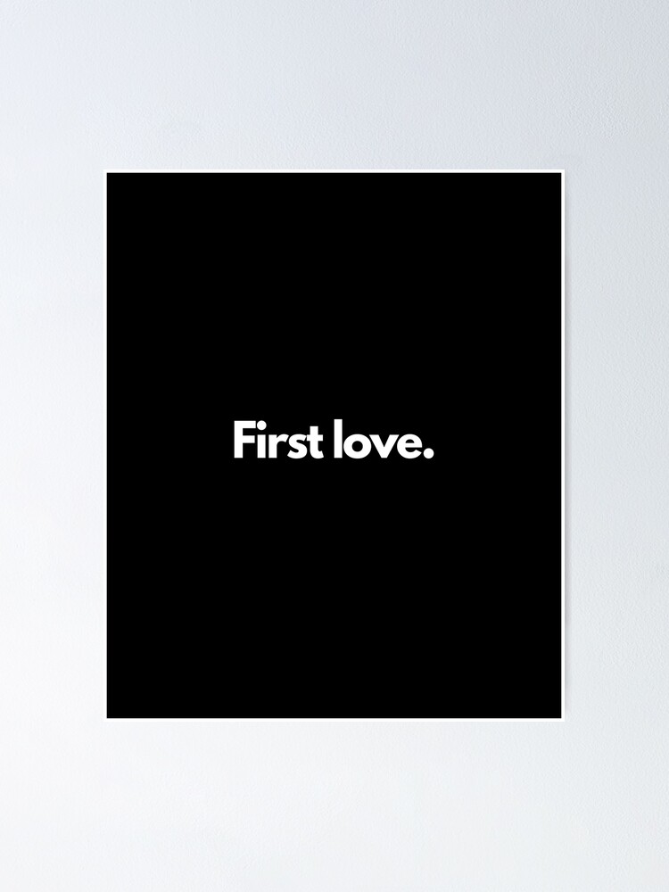 "First Love Quote-Aesthetic Simple Minimal Graphic Text-Minimalist Life ...