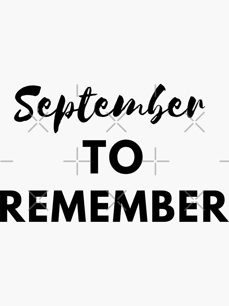 "September to remember" Sticker for Sale by Hattiezoxo | Redbubble