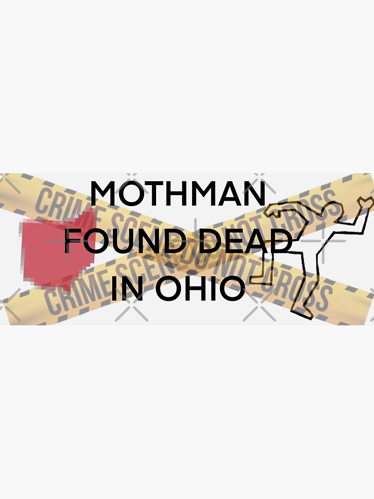 "Mothman found dead in Ohio" Sticker for Sale by Its-vailentino | Redbubble