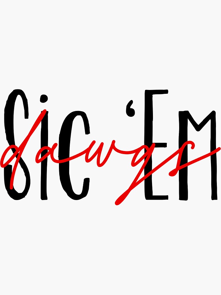 "Sic ‘Em Dawgs" Sticker for Sale by bmnadeau | Redbubble