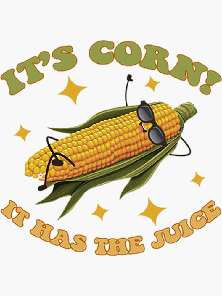 "I Love Corn Tiktok - Funny Corn on the Cob, Its Got the Juice" Sticker ...