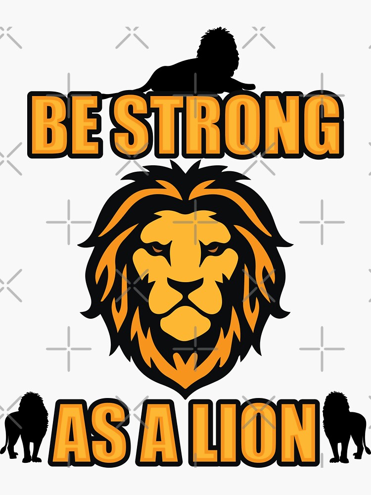 "Be strong as a Lion" Sticker for Sale by IrinDesign | Redbubble