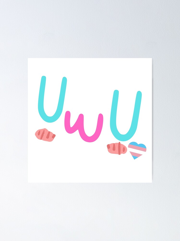 "Cute Trans UwU" Poster for Sale by CorneliusTul | Redbubble