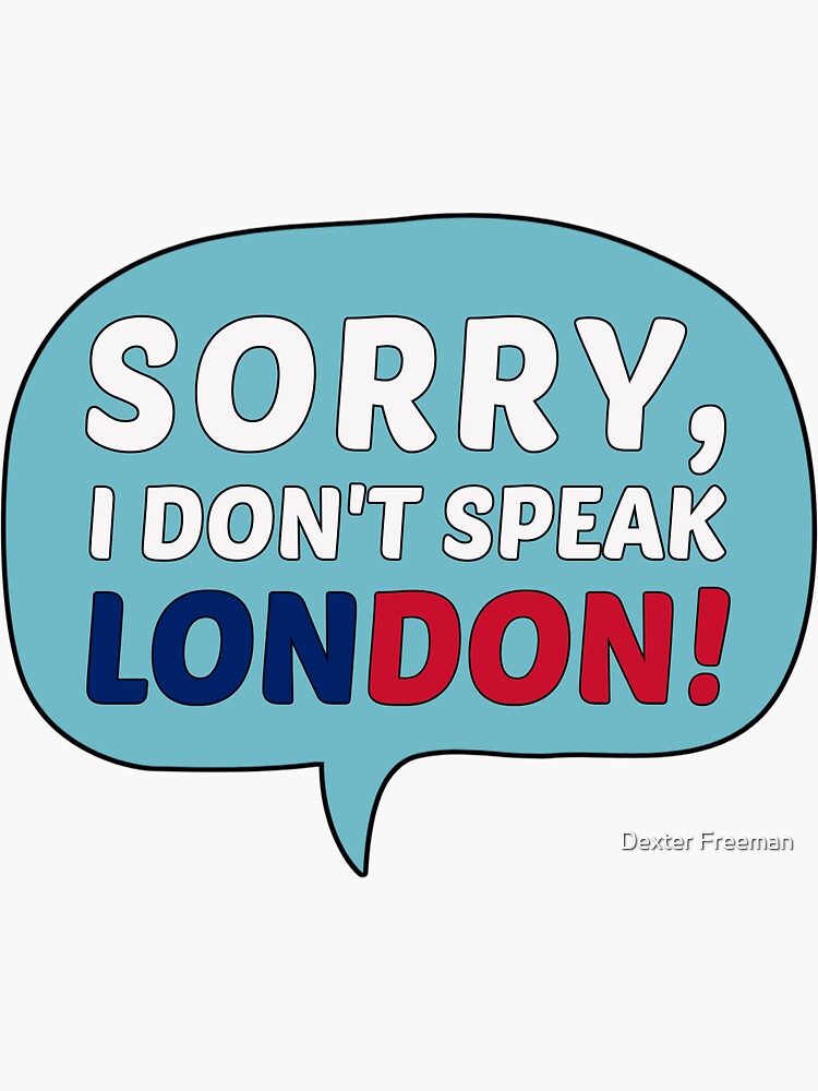"Sorry I Don't Speak London Funny Sarcastic Gaming Dialogue Box ...