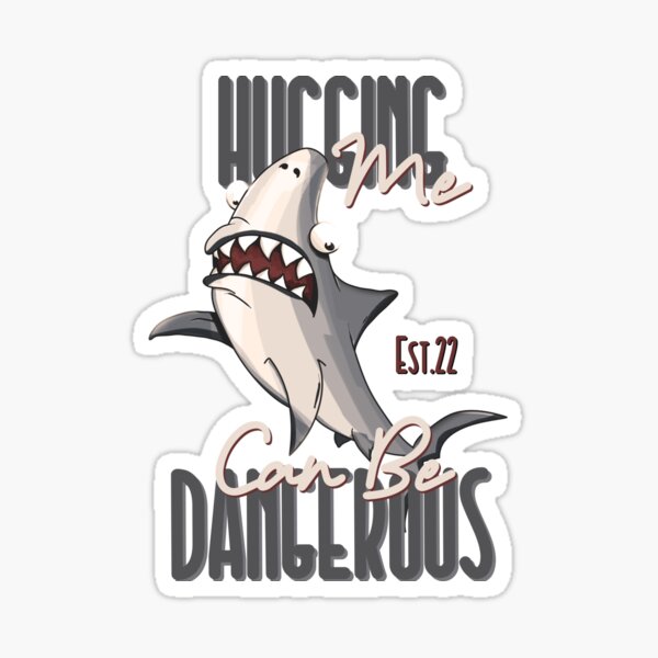 "HUGGING ME CAN BE DANGEROUS" Sticker for Sale by GAADesignz | Redbubble