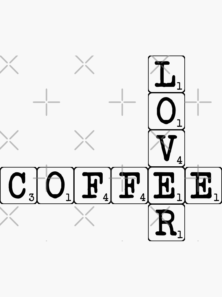 Coffee Lover Scrabble Letter Sticker For Sale By Paolapepe Redbubble