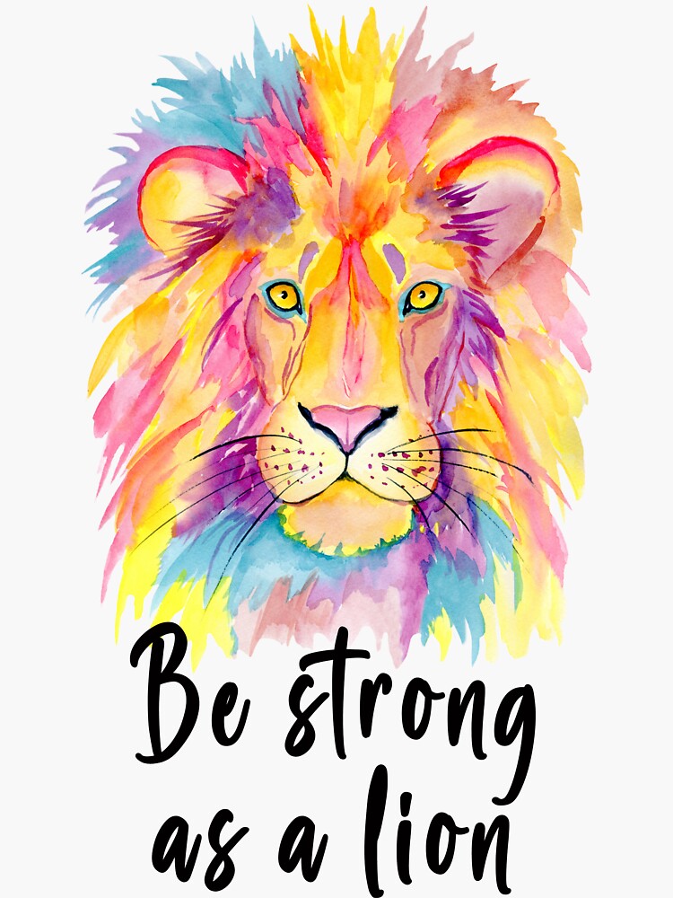 "Be strong as a lion" Sticker for Sale by raniaa-dhm | Redbubble