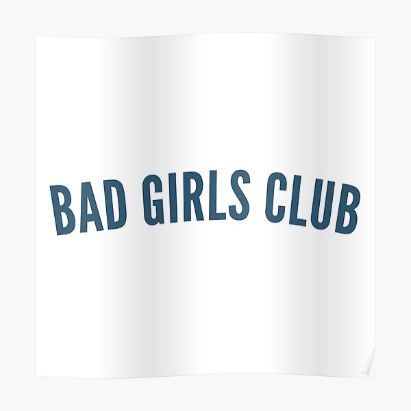 "Bad Girls Club. Funny, Sassy, NSFW, Statement. Perfect For The Bad ...