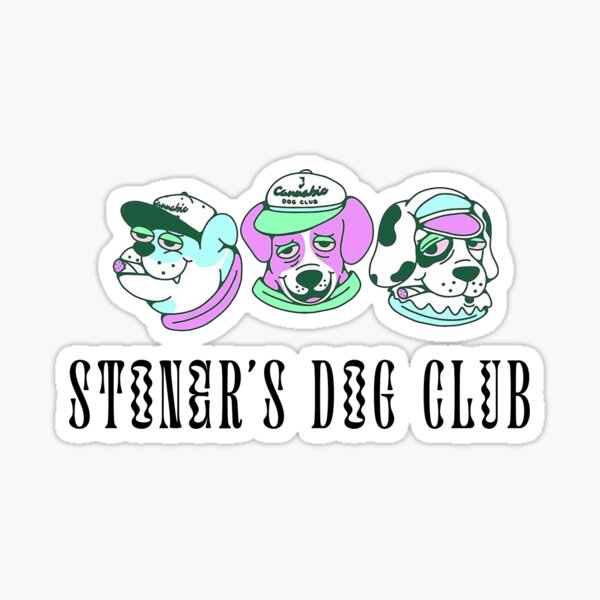 " NEW Weed Stoners Dog Club Graphic " Sticker for Sale by CannabisGifts ...