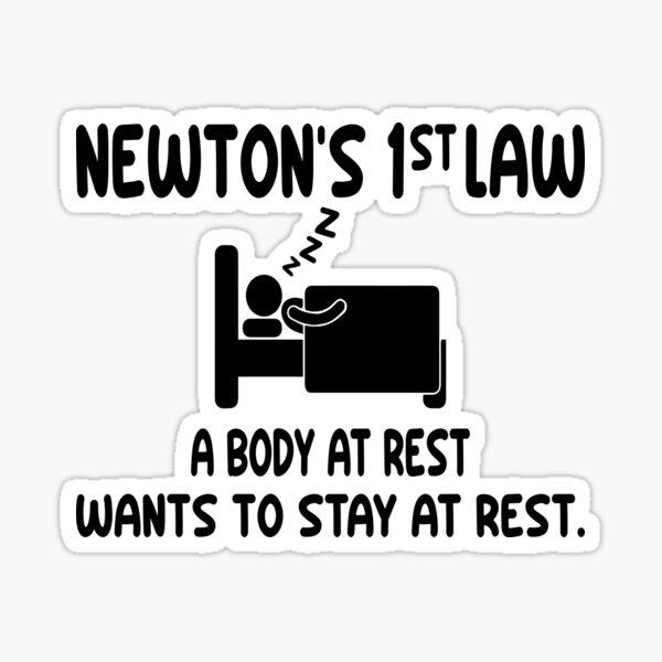 " Newton's First Law" Sticker for Sale by Bou-khancha | Redbubble