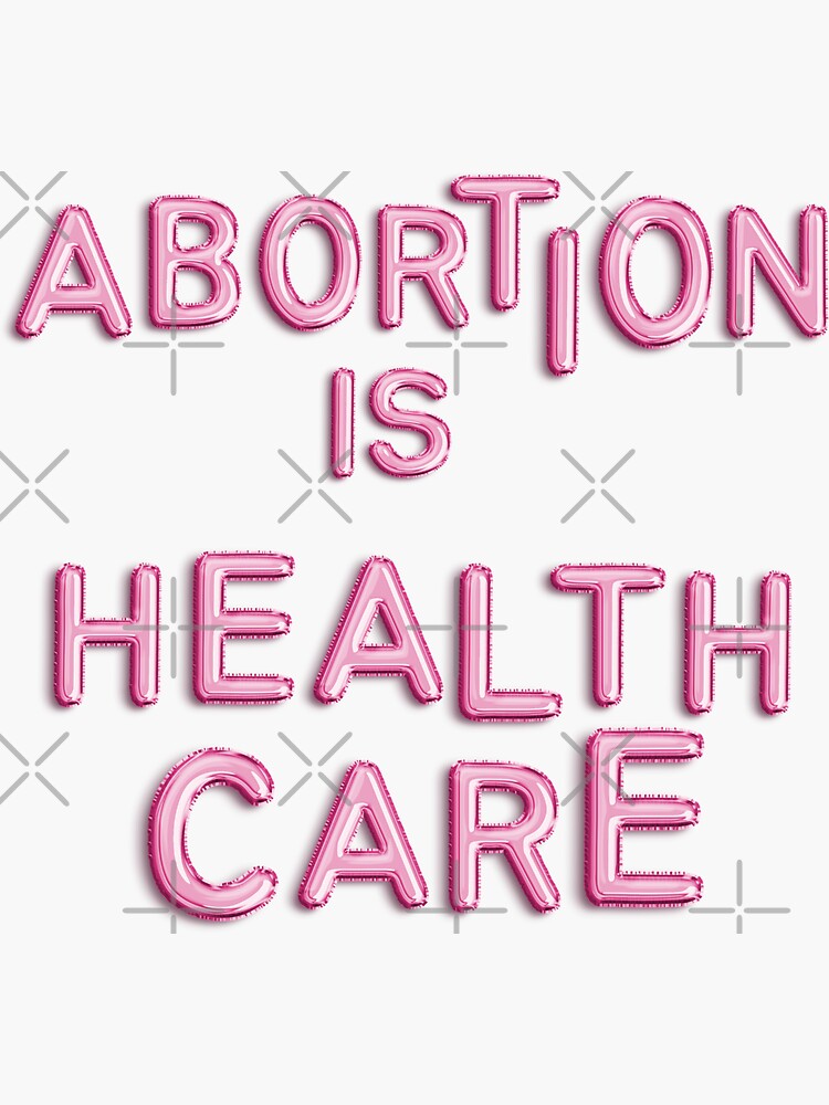 "pink balloon letters_abortion is healthcare" Sticker for Sale by ...