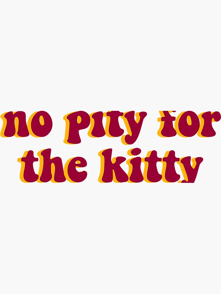 "ASU No Pity for the Kitty Sticker" Sticker for Sale by IvaWilderman ...