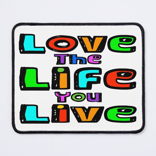 Alfombrilla de ratón «Ama la vida que vives, Frases de arte pop, Frases ...