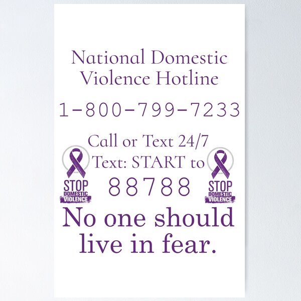 "National Domestic Violence Hotline 24/7 number and text" Poster for ...