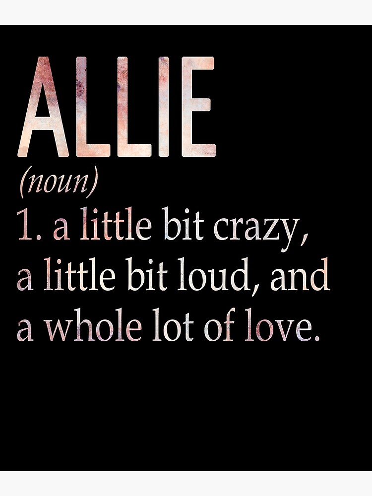 "Allie Girl Name Definition" Poster for Sale by Alexmdast | Redbubble