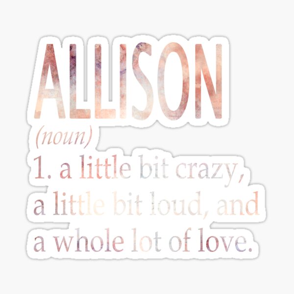 "Allison Girl Name Definition" Sticker for Sale by Alexmdast | Redbubble