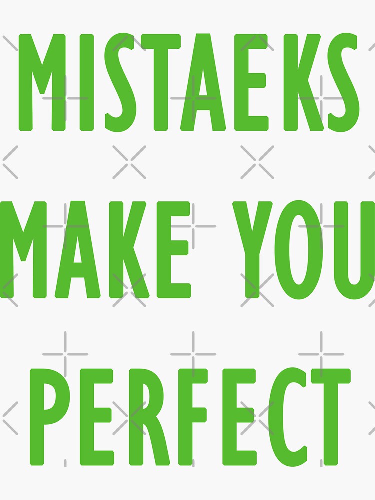 "Mistakes make you perfect" Sticker for Sale by Plano-Designs | Redbubble