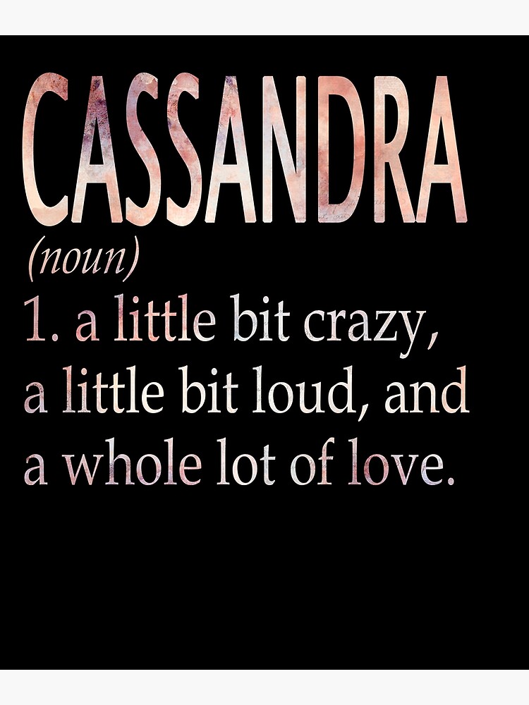 "Cassandra Girl Name Definition" Poster for Sale by Reggiewaz | Redbubble
