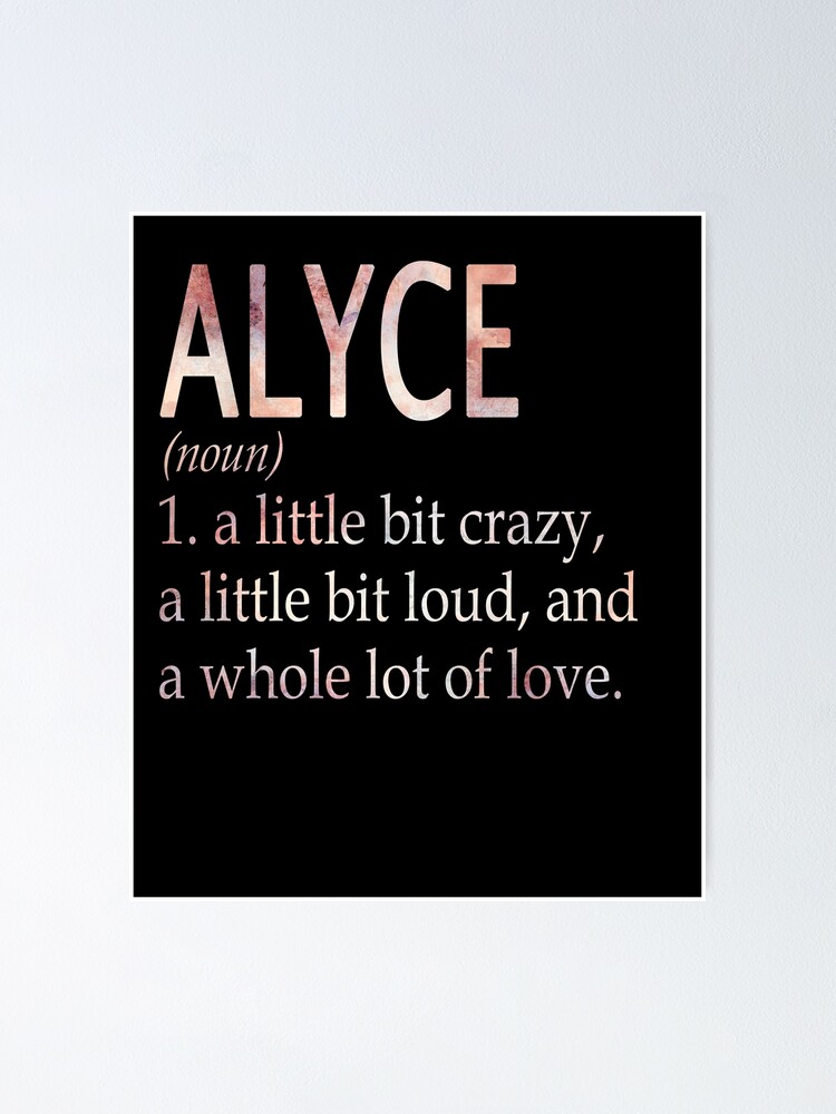 "Alyce Girl Name Definition" Poster for Sale by Alexmdast | Redbubble
