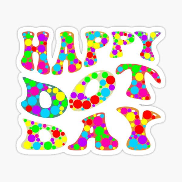 "Dot Day Shirt International Dot Day Polka Dot" Sticker for Sale by ...