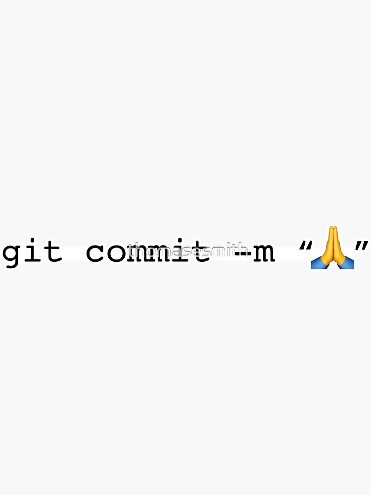 Git Commit Prayer Hands Emoji Sticker For Sale By Thomasesmith Redbubble