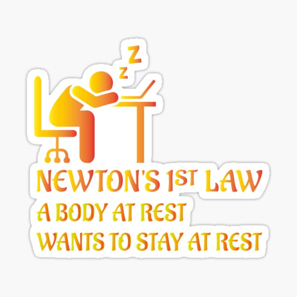 "Newton's First Law" Sticker for Sale by Bou-khancha | Redbubble