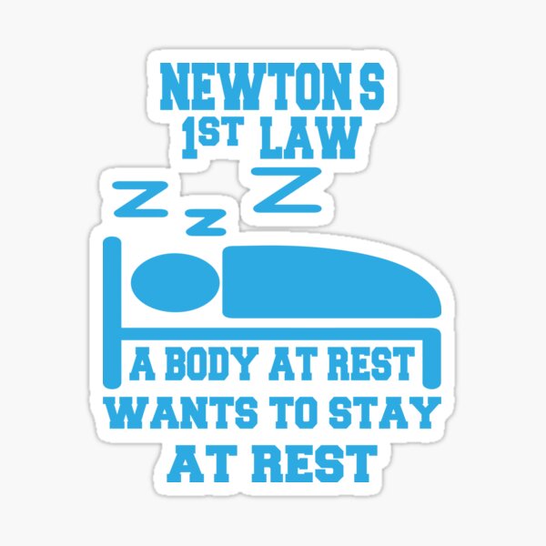 "Newton's First Law" Sticker for Sale by Bou-khancha | Redbubble