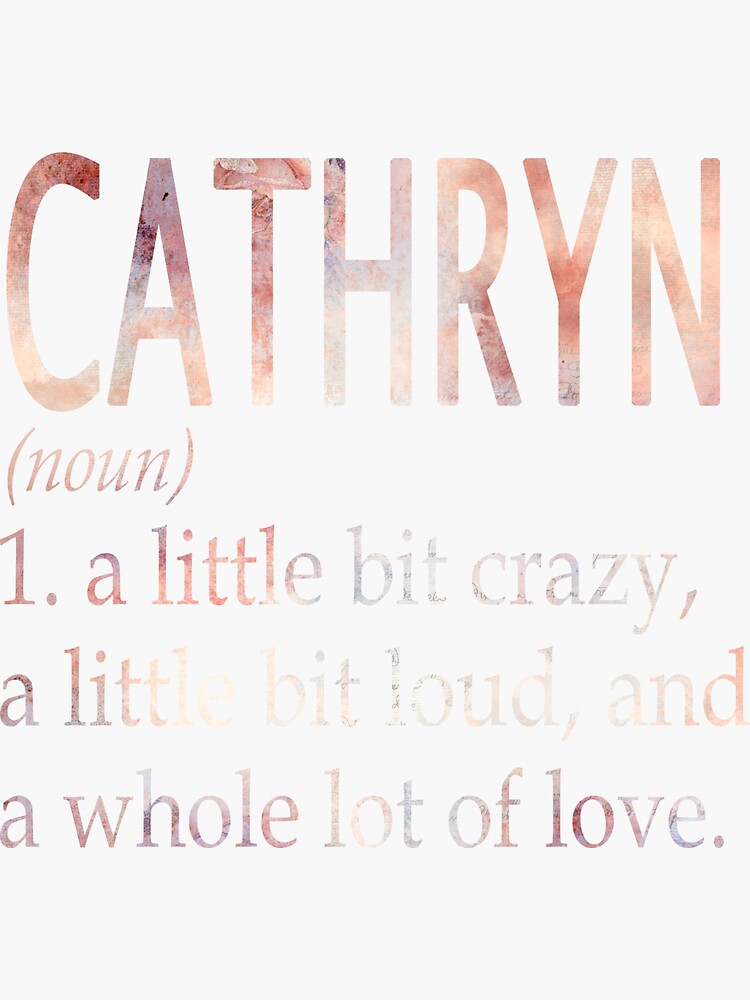 "Cathryn Girl Name Definition" Sticker for Sale by Reggiewaz | Redbubble