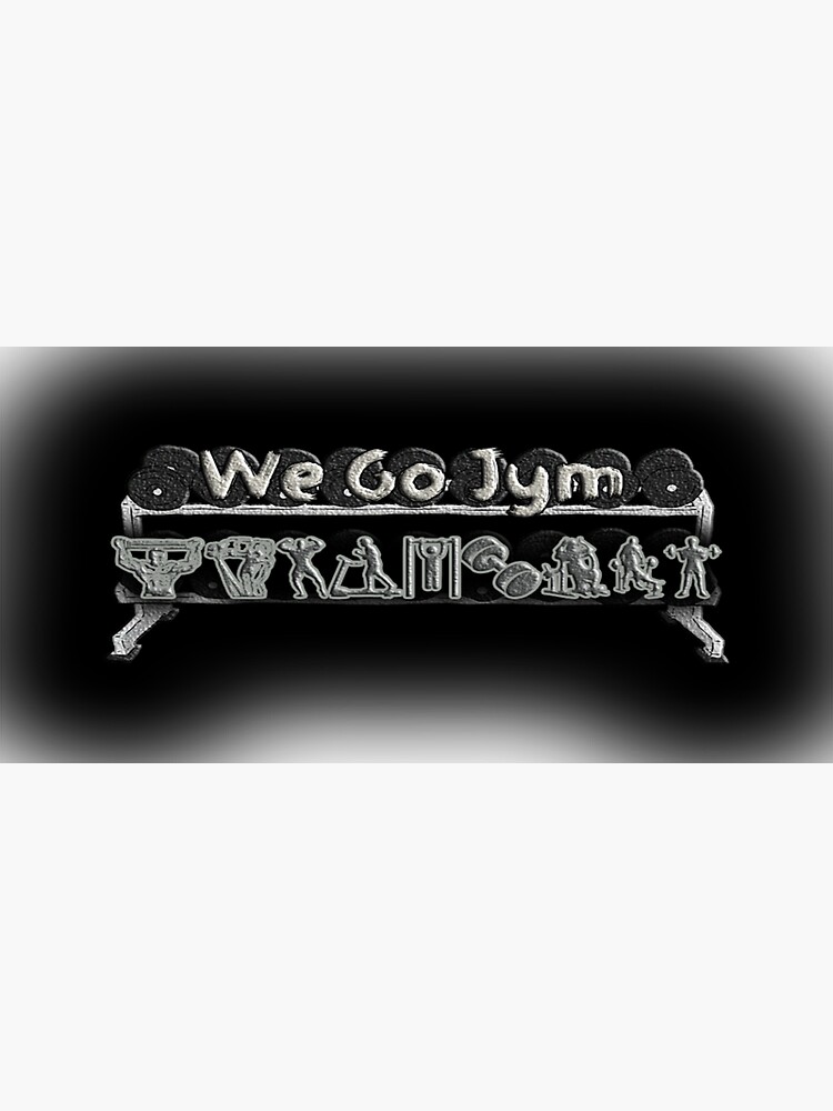 "We Go Jym" Sticker for Sale by DesignbyObr | Redbubble