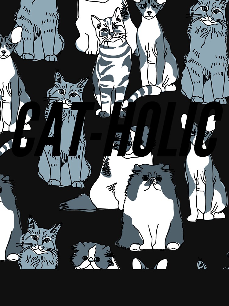 "Funny Cat-Holic T-Shirt" T-shirt by DSweethearts | Redbubble
