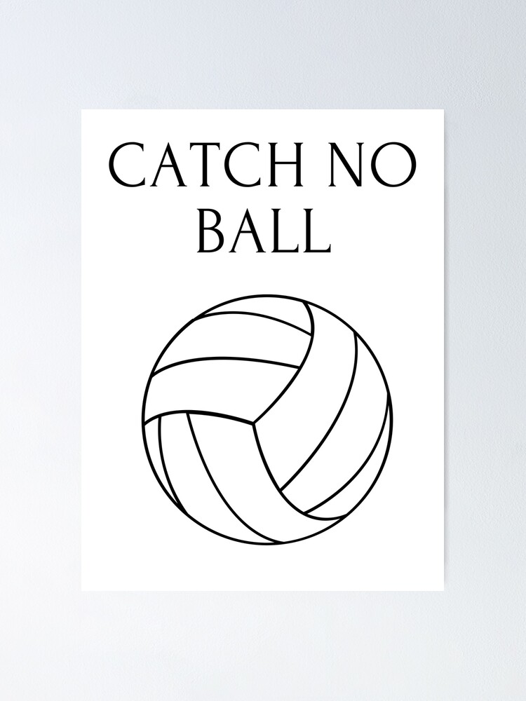 "Singlish T-Shirt - CATCH NO BALL C0002" Poster for Sale by MR-YAYA ...