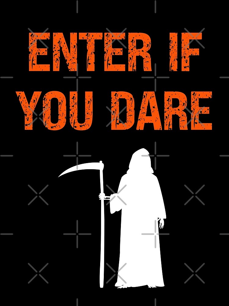 "Enter If You Dare" Poster for Sale by cocolite | Redbubble