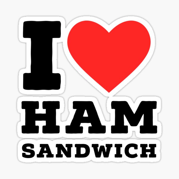 "I love Ham Sandwich" Sticker for Sale by ilovewhateva | Redbubble