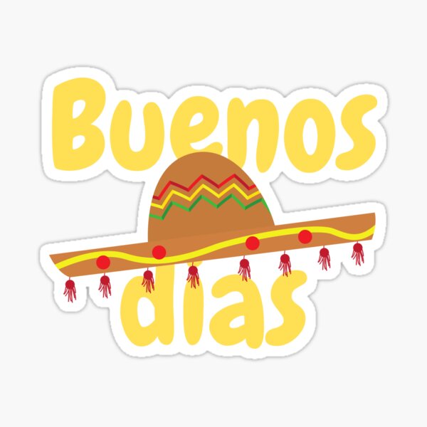 "Buenos días - spanish greetings - Good morning" Sticker for Sale by ...