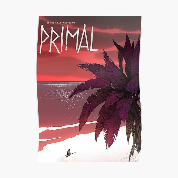 "Primal Animated Series" Poster for Sale by tarocrush | Redbubble