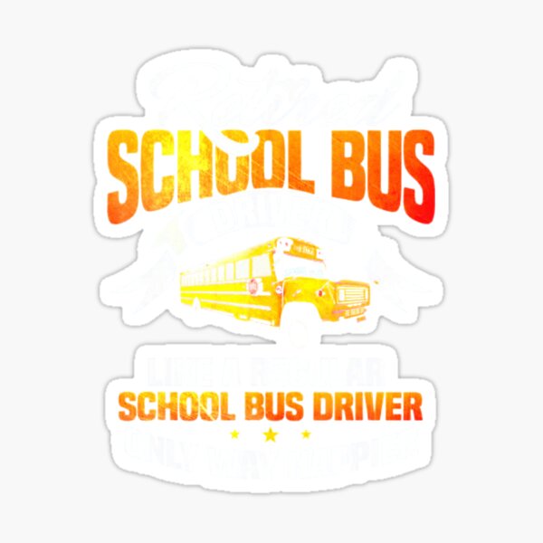 "School Bus Driver" Sticker for Sale by david19usa | Redbubble