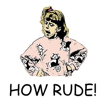 "HOW RUDE!" Sticker for Sale by shorouqaw1 | Redbubble