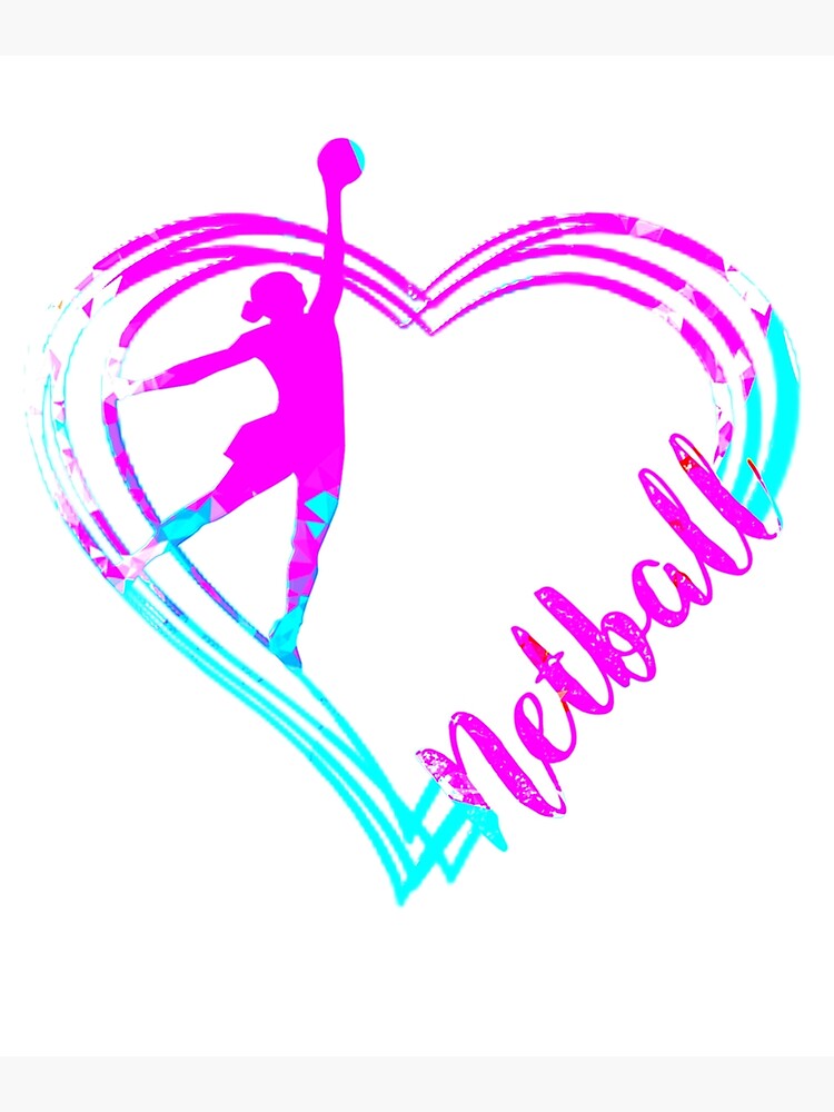 "Netball player heart, netball heart, netball pleyer heart" Poster for ...