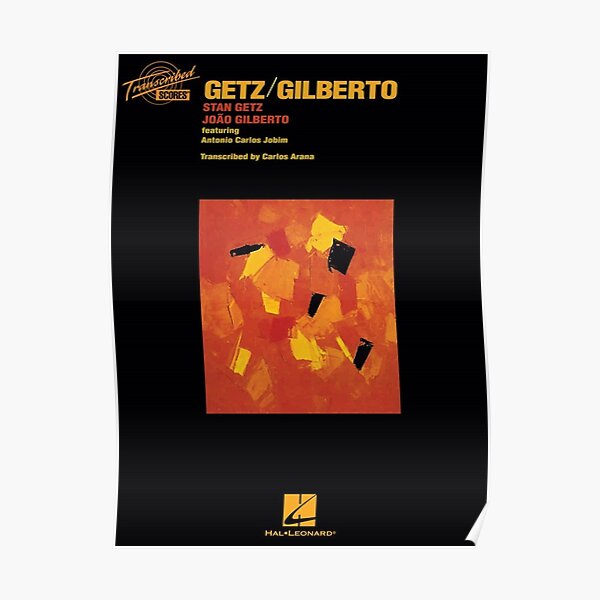 "Stan Getz & Joao Gilberto" Poster for Sale by Fligymajig2002 | Redbubble