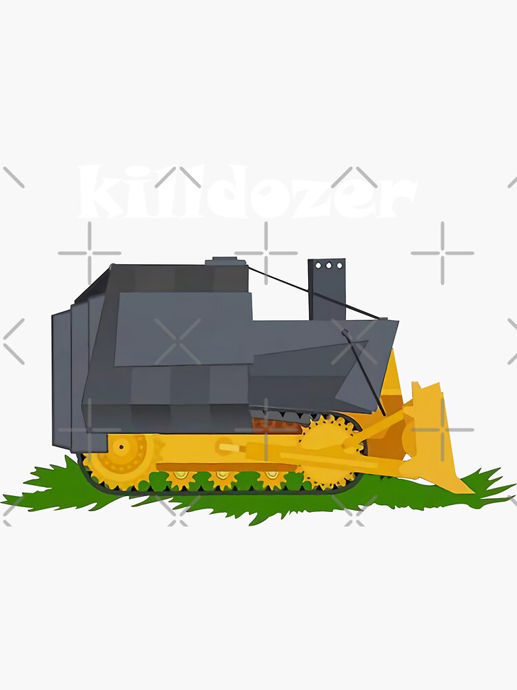 "Killdozer s Long" Sticker for Sale by diltspolackb | Redbubble