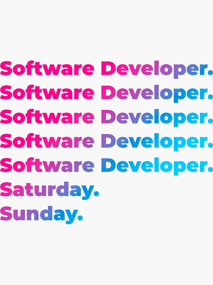 "Software Developer work week" Sticker for Sale by SVPOD | Redbubble