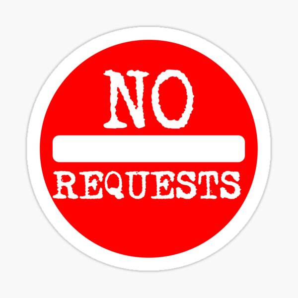 "No Requests" Sticker for Sale by Marvelpic | Redbubble