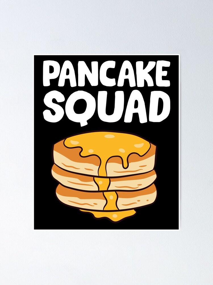 "Pancakes - Pancake Squad" Posterundefined by Mohja-Design | Redbubble