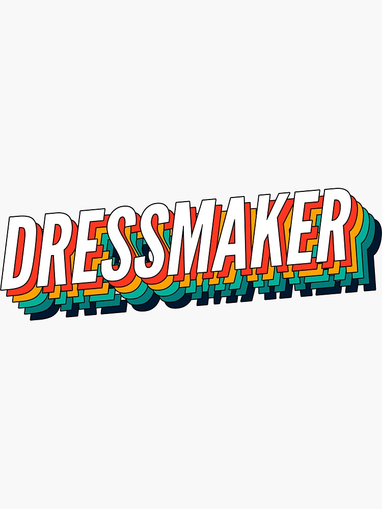 "Dressmaker Retro Vintage Label For The Best Dressmaker " Sticker for ...